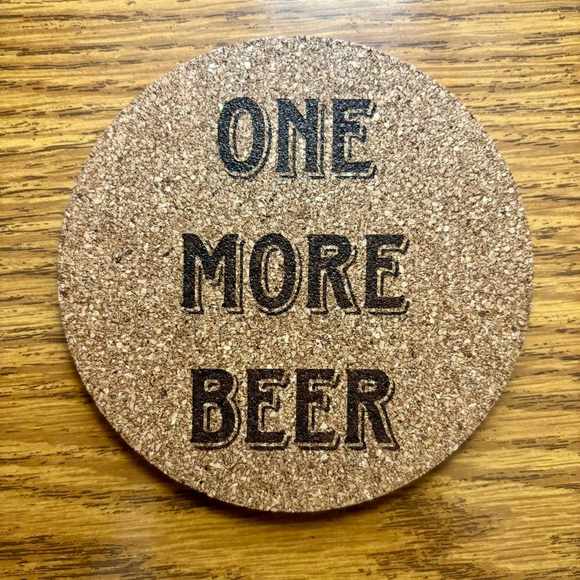 Dining | One More Beer Laser Engraved Cork Coaster | Poshmark